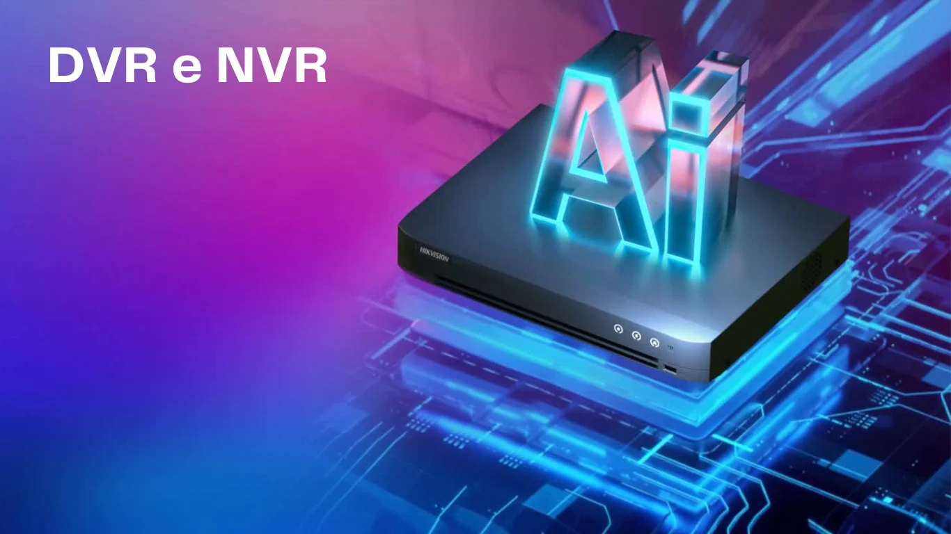 Dvr-Nvr - CSBH TECNOLOGIA - Informática e Segurança Eletrônica
